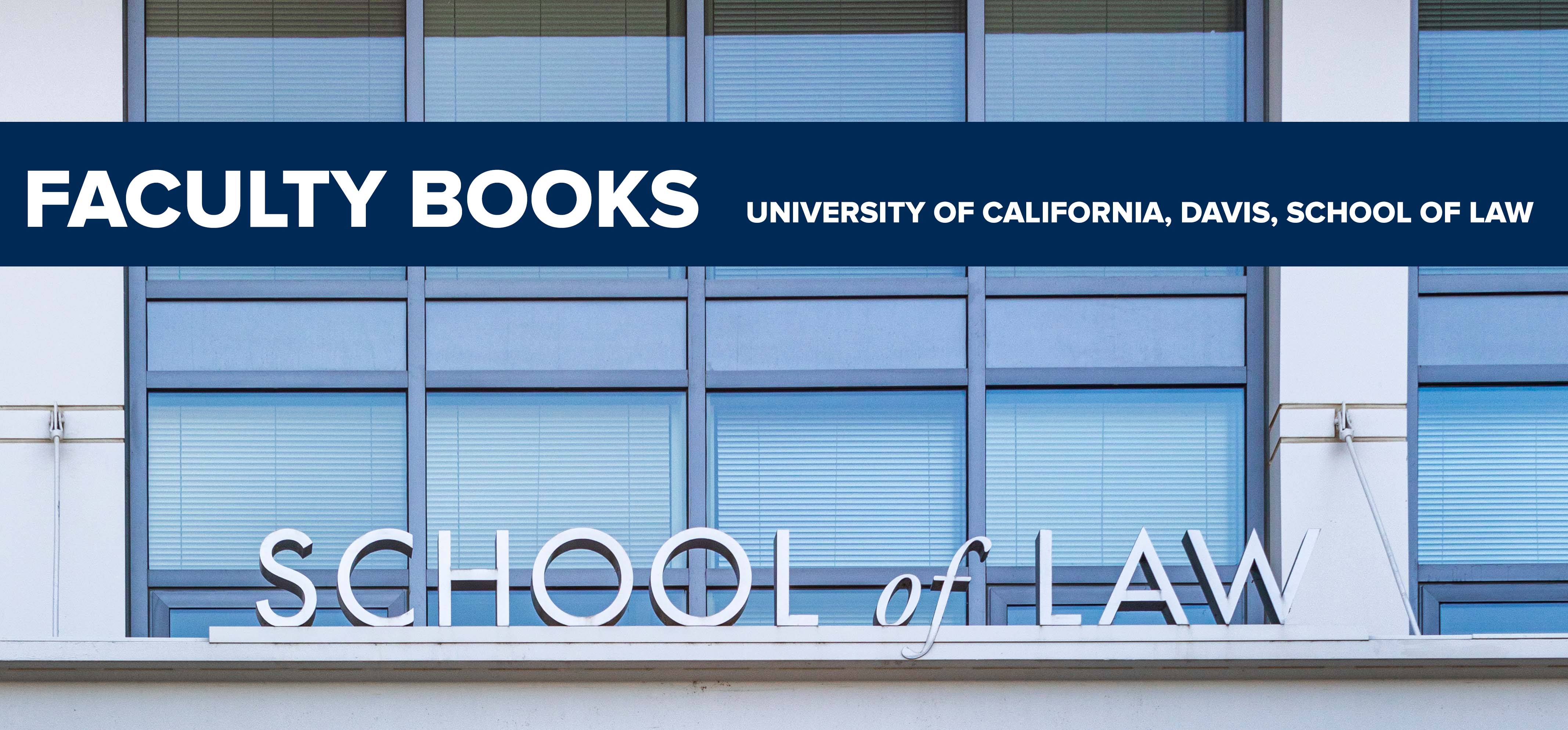 Recent and Forthcoming Faculty Books | School of Law